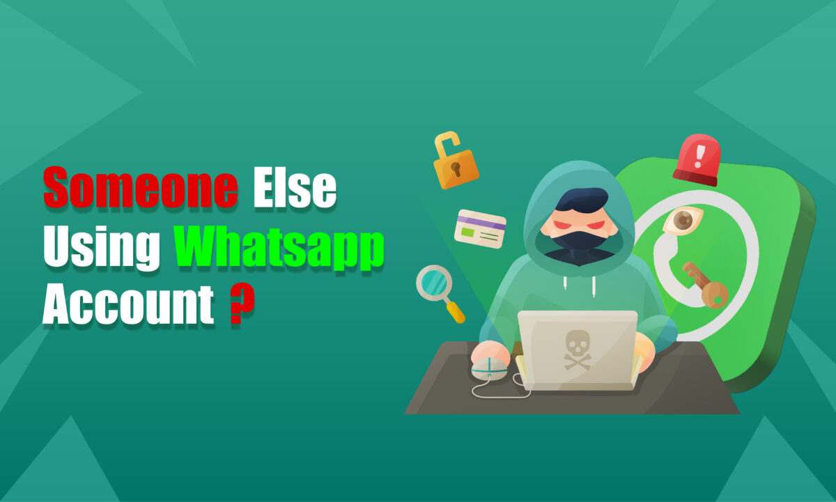 How To Check If Someone Else Is Using Your Whatsapp Account