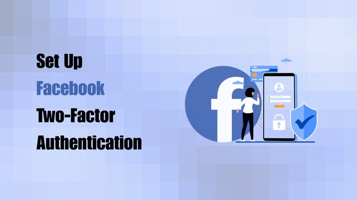 How to Set Up Facebook Two-Factor Authentication in 2025