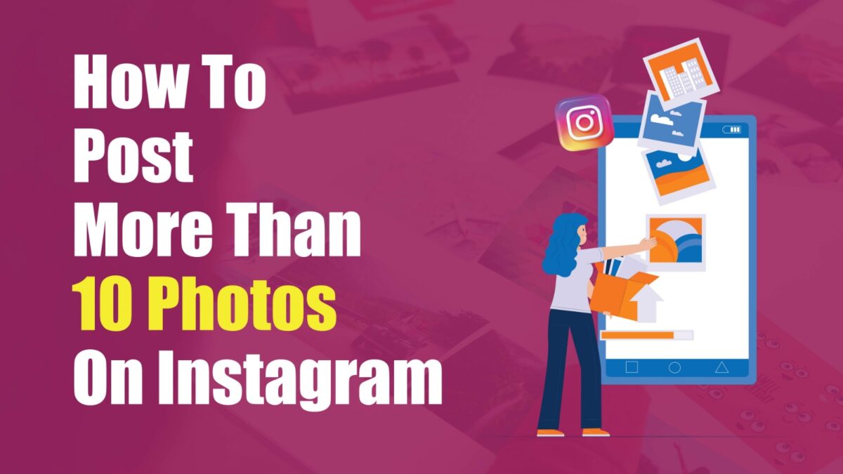 How to Post More Than 10 Photos on Instagram in 2026